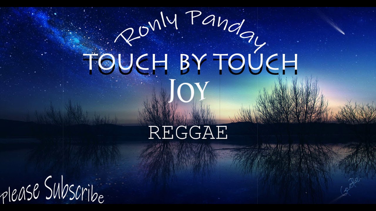 Joy - Touch By Touch - Ronly Panday REGGAE NO COPYRIGHT MUSIC - YouTube