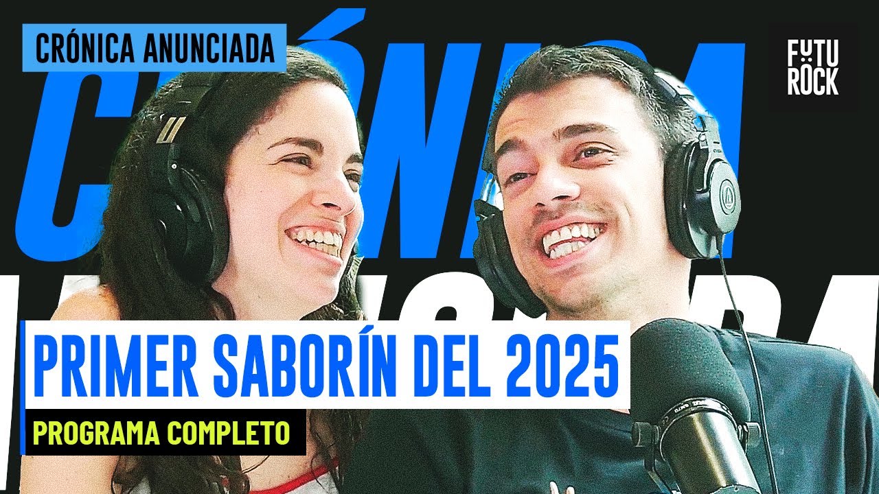 PRIMER SABORÍN DEL 2025 | PROGRAMA COMPLETO de CRÓNICA ANUNCIADA - YouTube