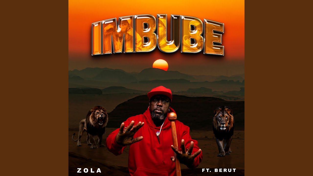 IMBUBE (feat. Berut) - Zola: Song Lyrics, Music Videos & Concerts