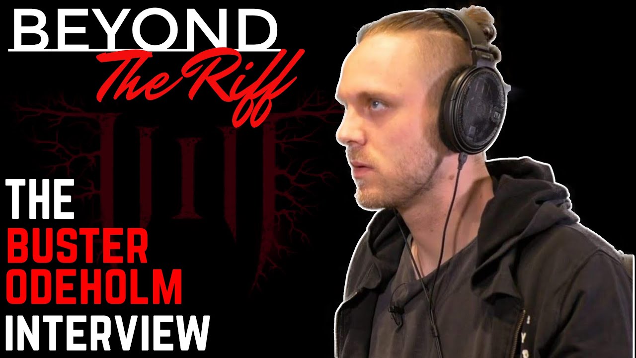 The BUSTER ODEHOLM Interview | Beyond The Riff Ep. 2 - YouTube