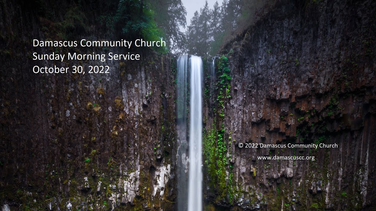 Damascus Community Church Live Stream, October 30, 2022, 10:30 AM PDT ...