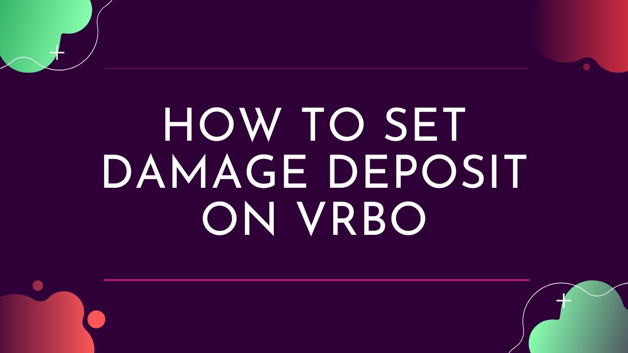 How to Set Damage Deposit on VRBO | Hosting Tips - YouTube