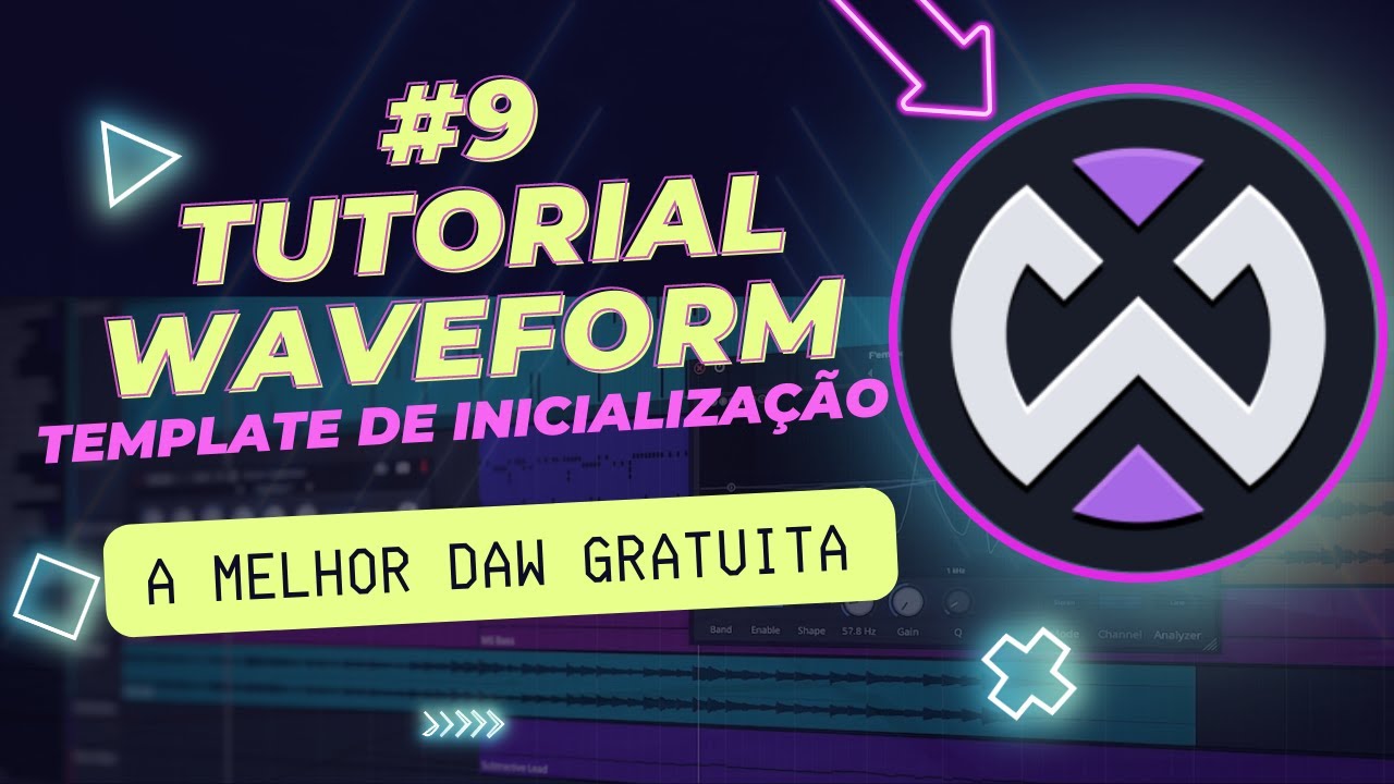 Waveform Free Tutorial | Criando seu Template de Inicialização #9 # ...