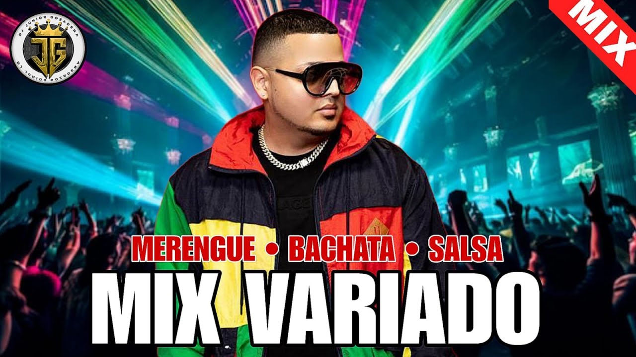 MEGA SUPER MIX VARIADO (BACHATA, SALSA, MERENGUE, TIPICO) DE TODO UN ...