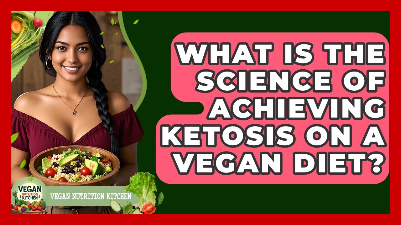 What Is The Science Of Achieving Ketosis On A Vegan Diet? - Vegan ...