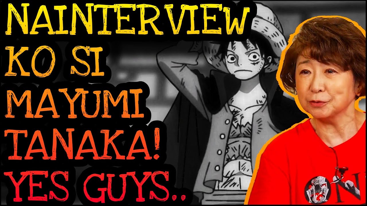 NAINTERVIEW KO SI MAYUMI TANAKA! NETFLIX EVENT | One Piece Tagalog Analysis - YouTube