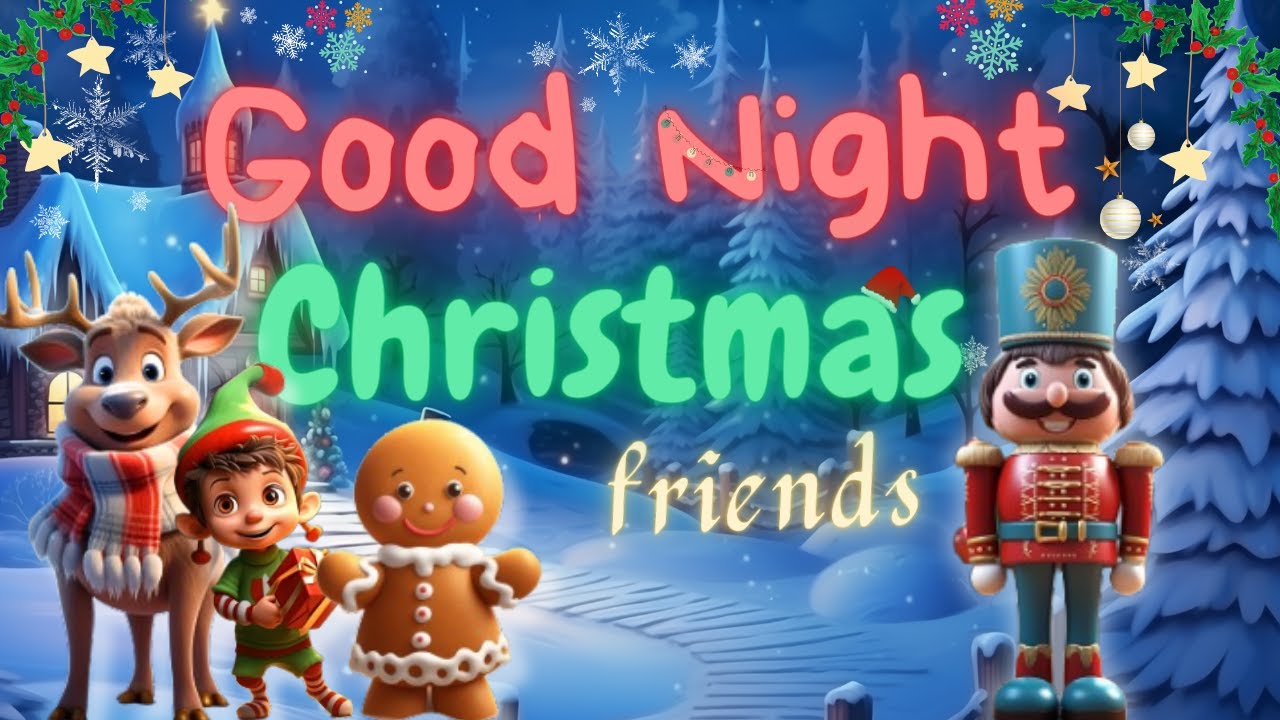 Goodnight Christmas Friends| Cute Christmas Bedtime Story for toddlers ...