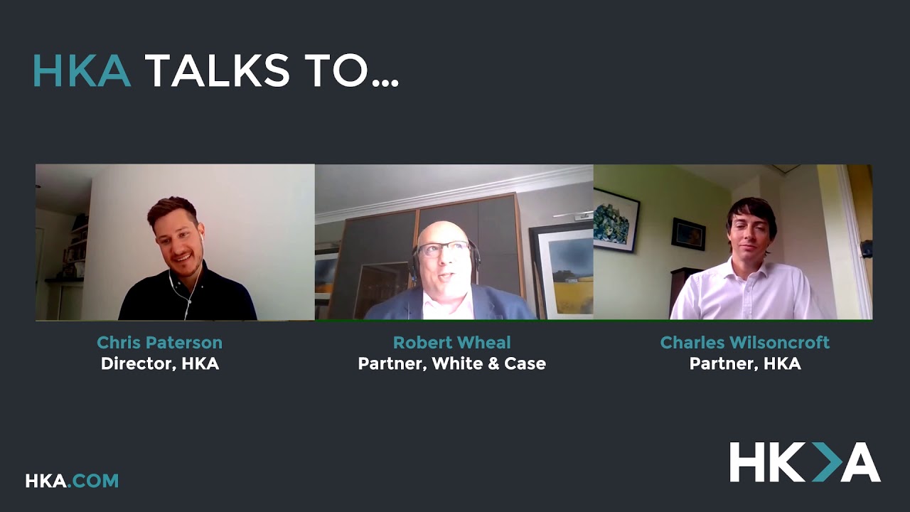 HKA TALKS TO... Robert Wheal, Partner, White & Case - Full Interview ...