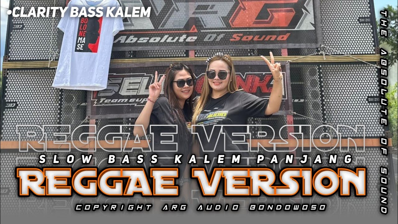 Reggae Version Slow Bass Kalem Panjang Arg Audio Bondowoso Youtube
