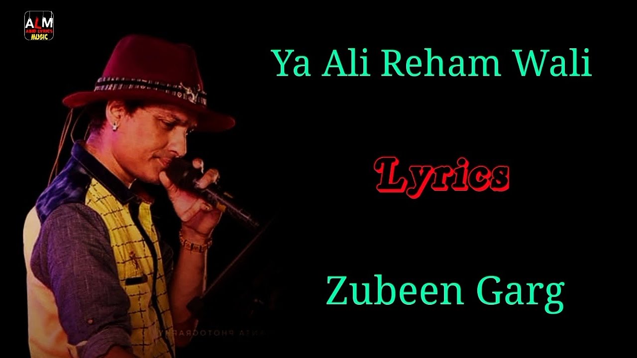 Lyrics Ya Ali Reham Wali Full Song | Zubeen Garg Emraan Hashmi Full HD ...