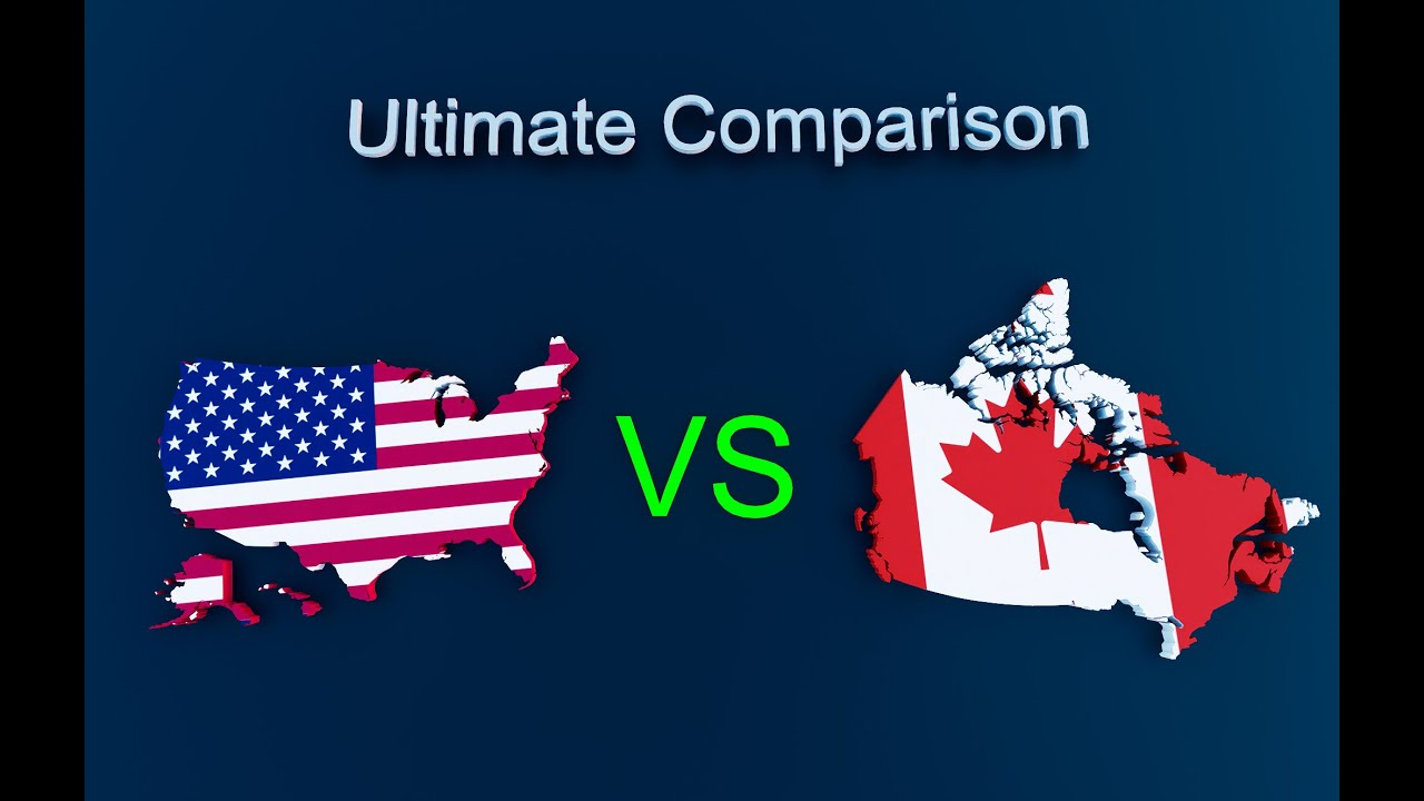 USA vs Canada – Ultimate Comparison! - YouTube