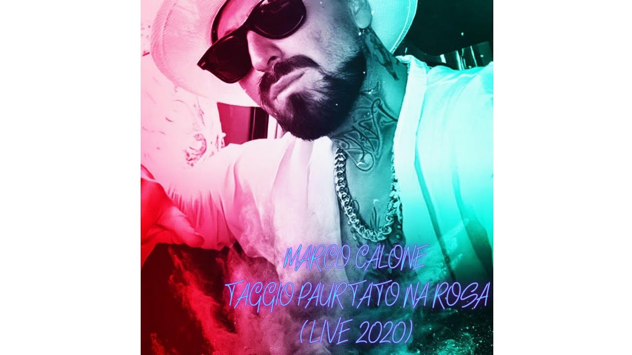 Marco Calone - Taggio purtato na rosa (Live 2020) - YouTube