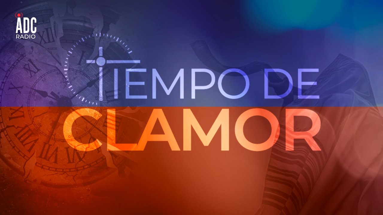 "Tiempo De Clamor" - YouTube
