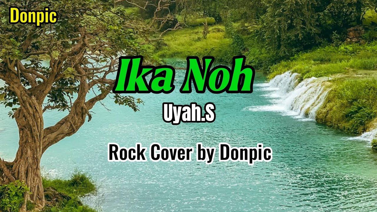 Ika Noh-Uyah.S Rock Cover Donpic - YouTube