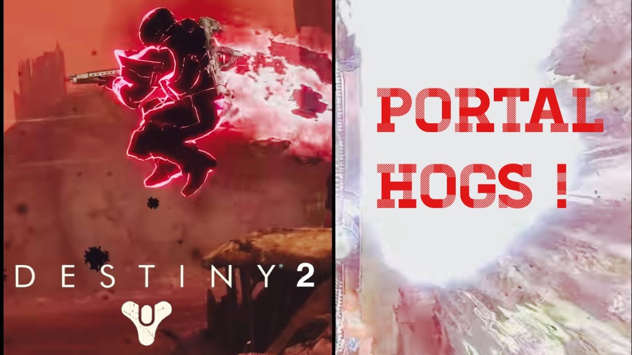 DESTINY 2 : GAMBIT - THE PORTAL HOG!!! GAMBIT GAMEPLAY ! - YouTube