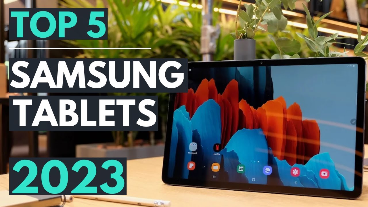 TOP 5: Best Samsung Tablets of 2023 - YouTube