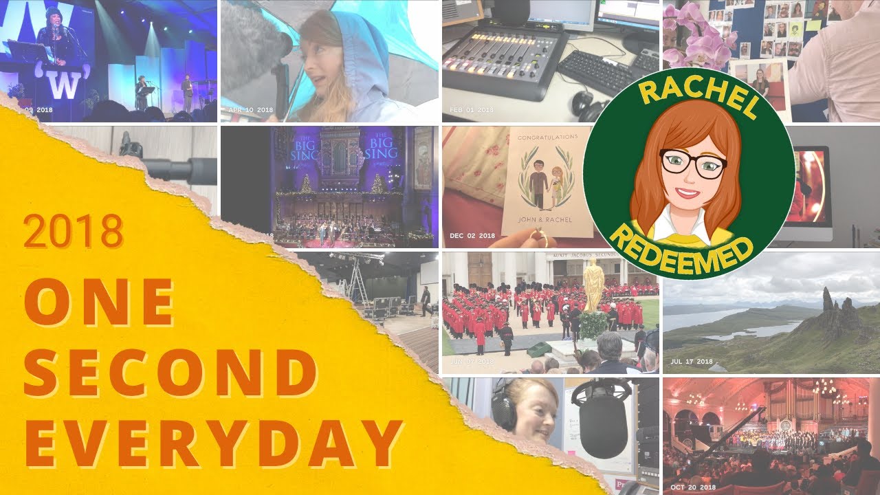 One Second Everyday | 2018 | Rachel Redeemed - YouTube