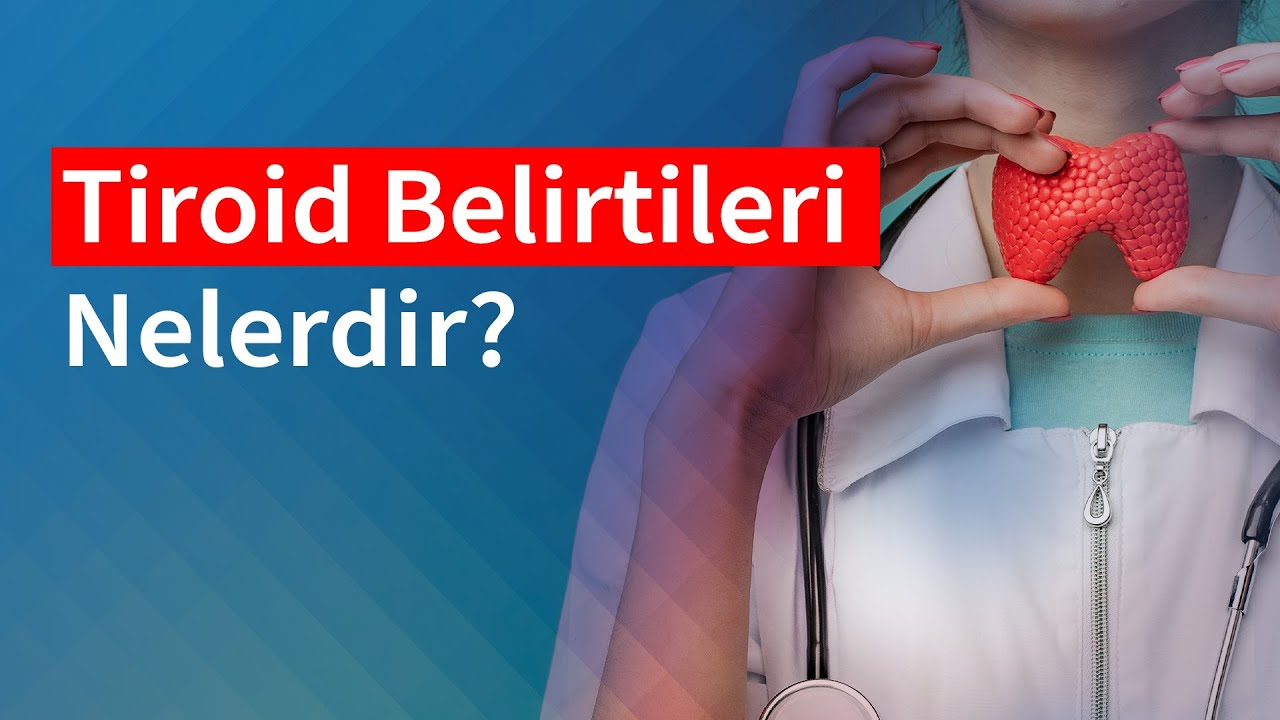 Tiroid Belirtileri Nelerdir? | Medical Park - YouTube