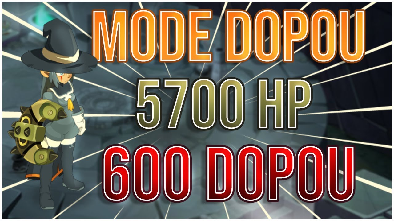 [Dofus] Huppermage 200 Présentation du Meilleur mode Dopou et Tuto de ...