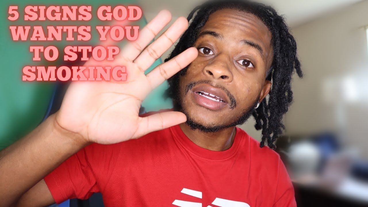 5 SIGNS God Is Trying To Tell You To Stop Smoking W33D 🫵🏾 - YouTube
