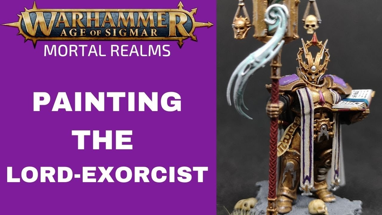 Warhammer Age of Sigmar - Mortal Realms - The Lord-Exorcist - YouTube