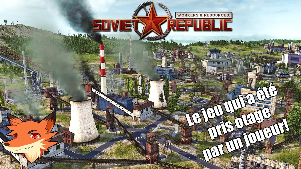 Workers & Resources: Soviet Republic #1 [FR] Le jeu de gestion le plus ...