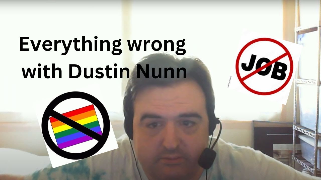 Everything Wrong With Dustin Nunn In 15 Minutes - YouTube