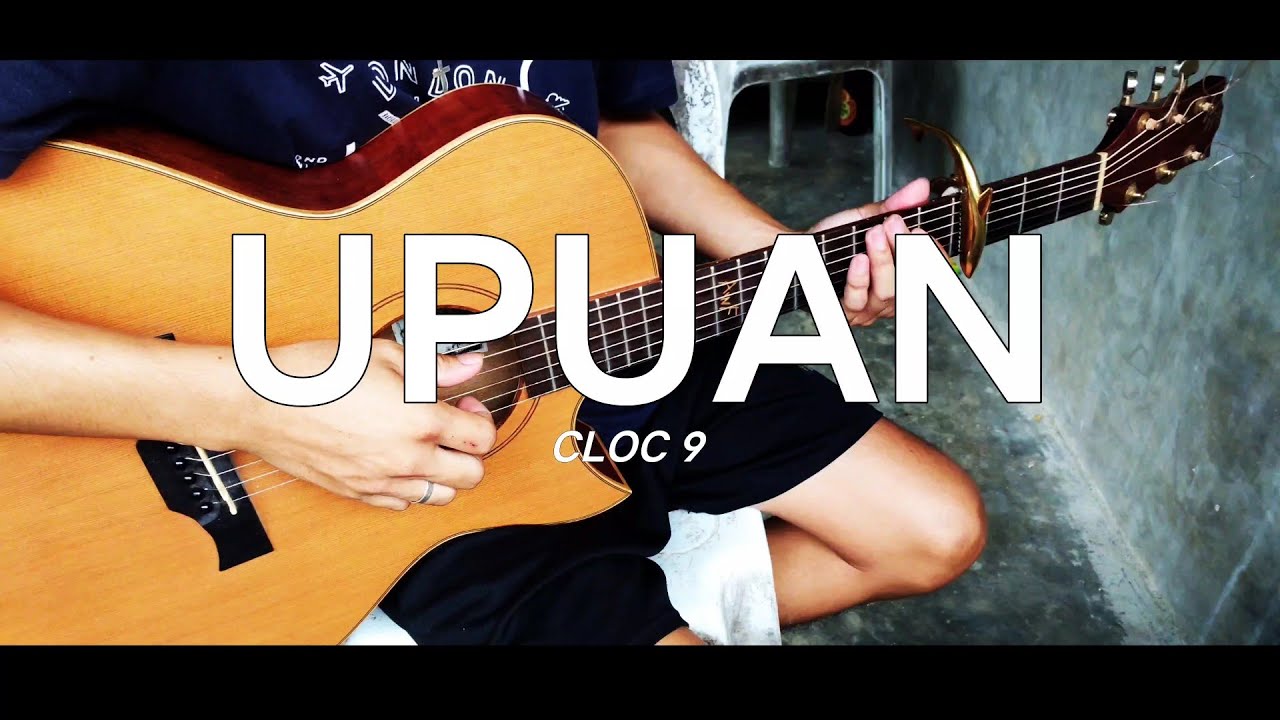 UPUAN - CLOC 9 - Fingerstyle Guitar Cover + Lyrics - YouTube