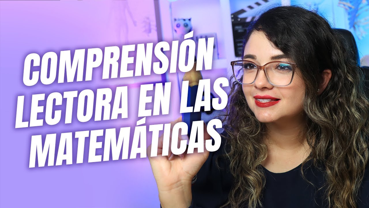 ¿Por qué es importante la compresión lectora en matemáticas? - YouTube