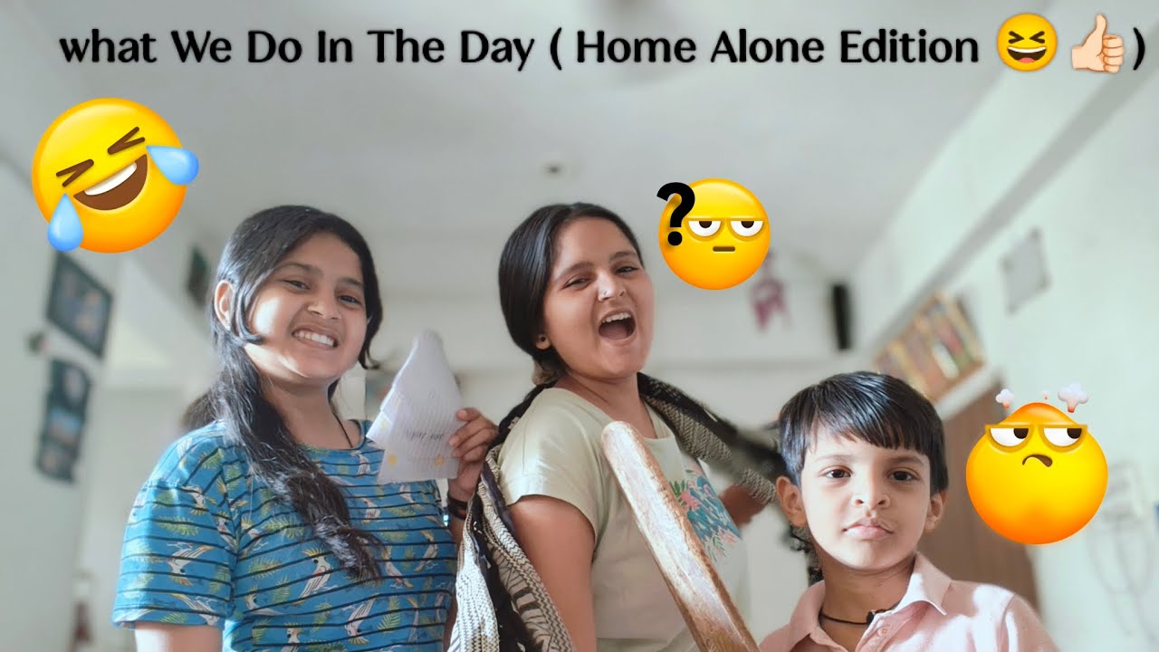 What We Do In The Day ( Home Alone Edition 😆👍🏻). #firstvlog #trio # ...