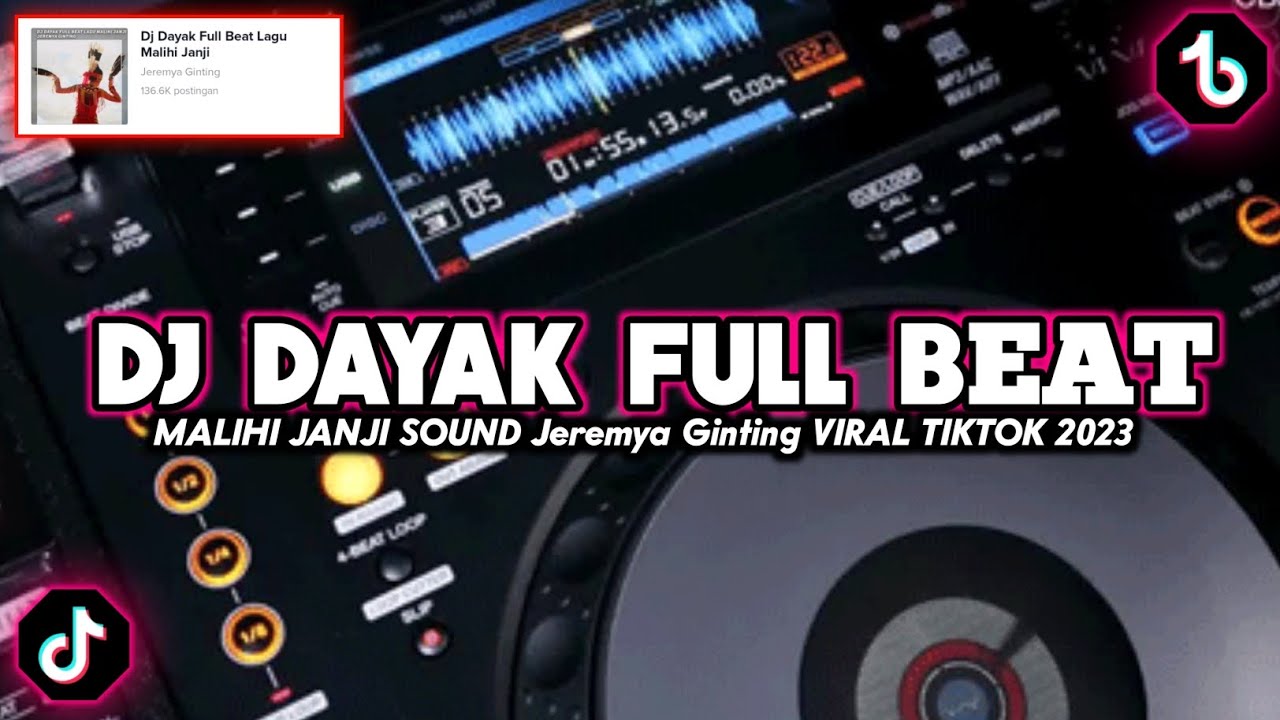 DJ DAYAK FULL BEAT MALIHI JANJI SOUND Jeremya Ginting‼️DJ TIKTOK VIRAL 2023 - YouTube