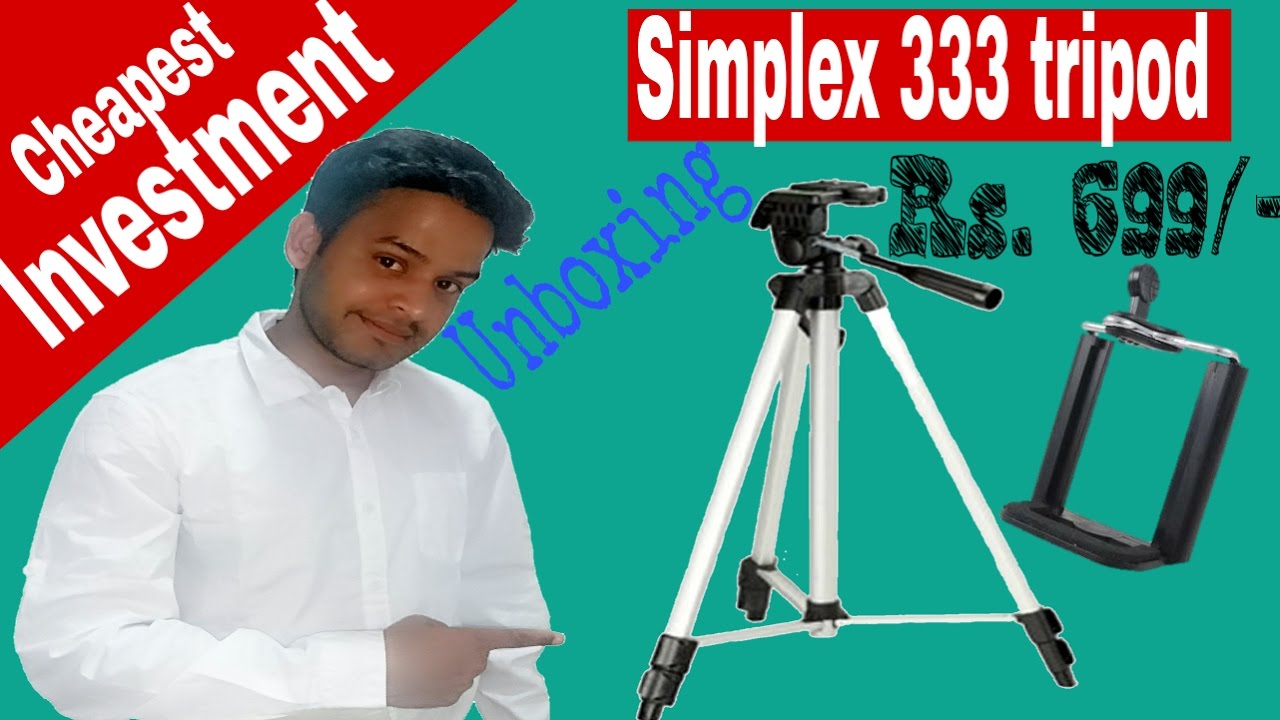 Cheapest Investment for youtuber |SIMPLEX 333 TRIPOD STAND |UNBOXING ...