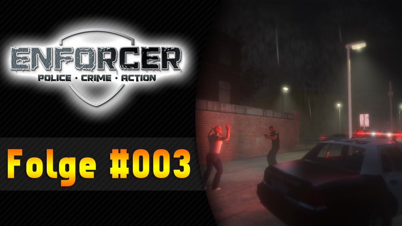Enforcer Police Crime Action #03 - Neues Dienstfahrzeug ★ Let's Play ...