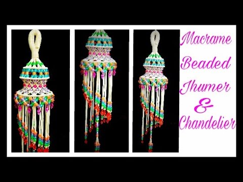 Beaded Macrame Jhumar / Chandelier, Step By Step, Easy Method, HD video ...