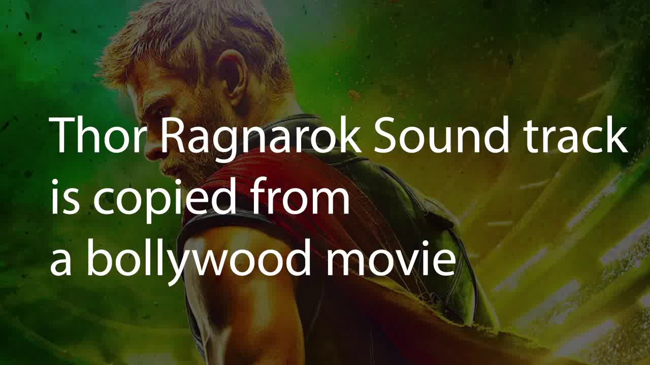 Thor Ragnarok Sound track/theme song/trailer song copied from Bollywood ...
