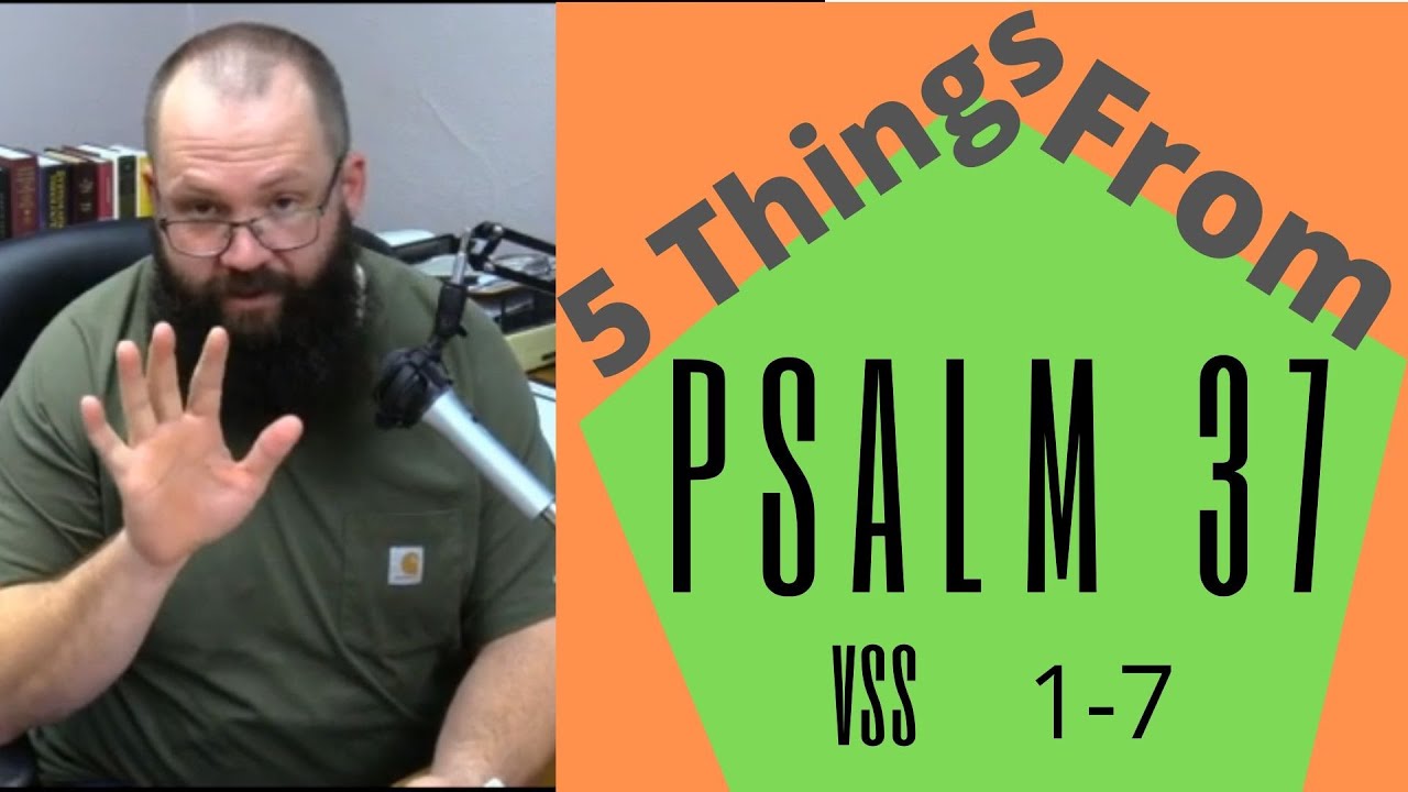 5Min Sermon Psalm 37 1 7 Pastor Brian YouTube 5min-sermon-psalm-37-1-7-pastor-brian-youtube