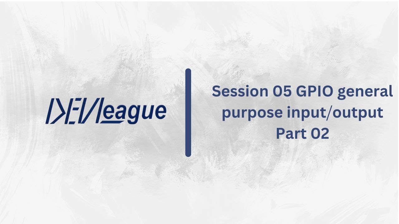 Session 05 GPIO (General Purpose Input / Output) — Part 02 - YouTube