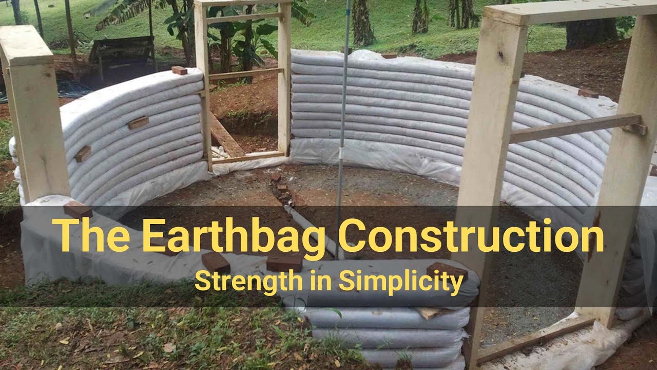 Strength in Simplicity: The Earthbag Building Revolution - YouTube