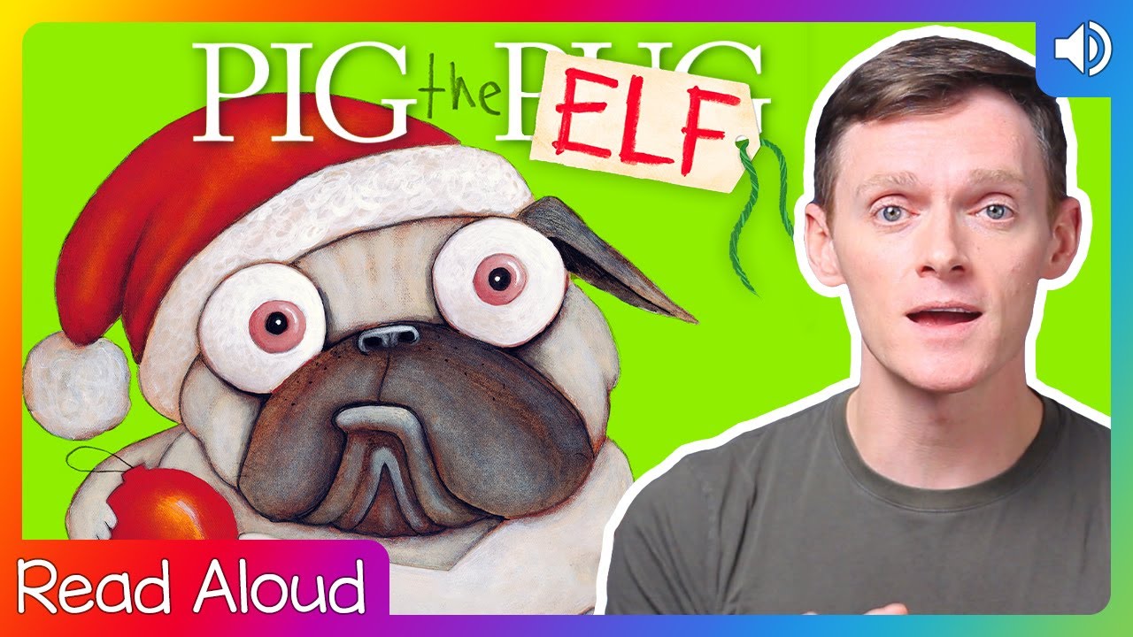 Pig the Elf 🐶🎅🎁 Christmas Book for Kids - Children Stories Read Aloud ...