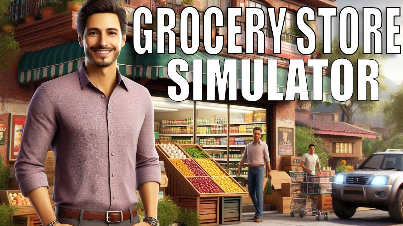GROCERY STORE SIMULATOR THE NEW SUPERMARKET SIMULATOR? - YouTube