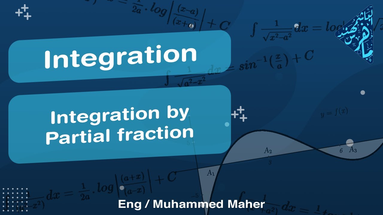 Integration By Partial Fraction | Integration -الباشمهندس ماهر - YouTube