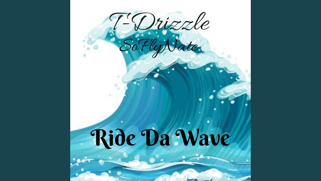 Ride Da Wave - YouTube