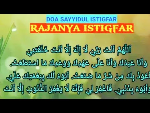 Bacaan Raja Doa Istighfar Taubat | Doa Sayyidul Istighfar - Taubat ...