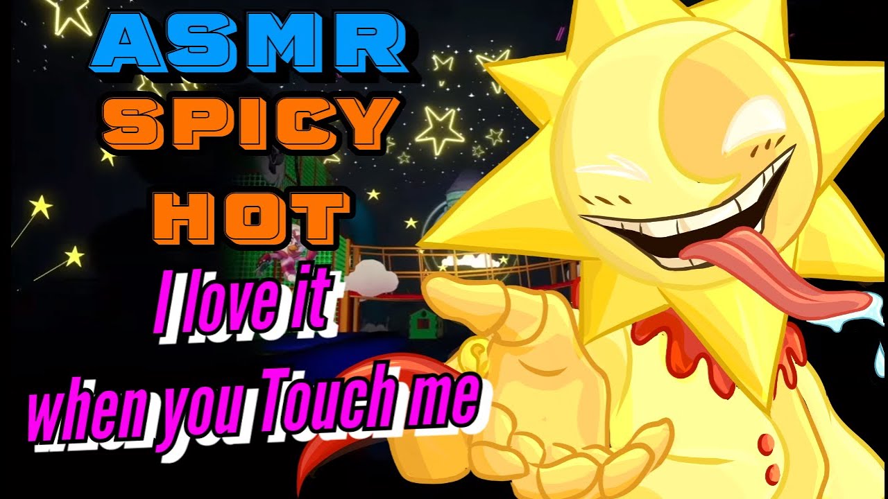 ASMR Sun x Listener: I love it when you Touch Me (Spicy & Comfort) Hot ...