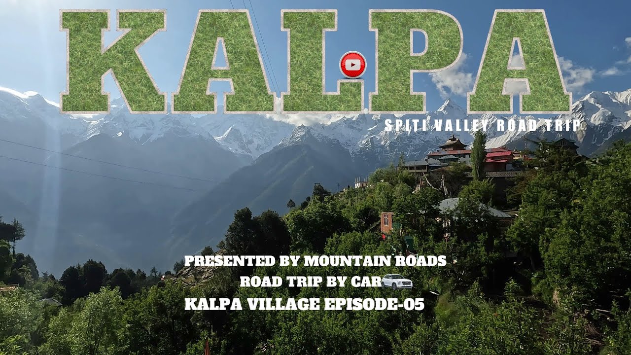Kalpa Local sightseeing| Reckong Peo | Kinnaur Valley |Spiti Valley ...
