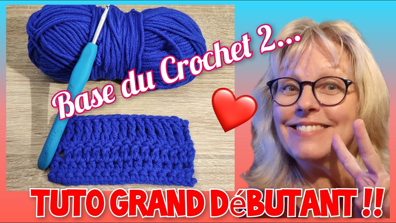 BASE du CROCHET Tuto 2 Débutant Facile - YouTube