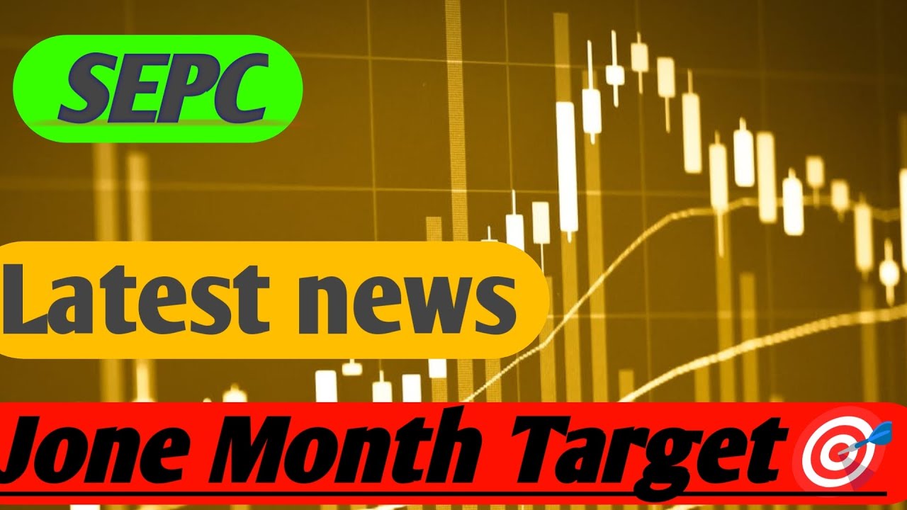SEPC Share 😱 SEPC Share Target 🎯 SEPC Share Latest news - YouTube