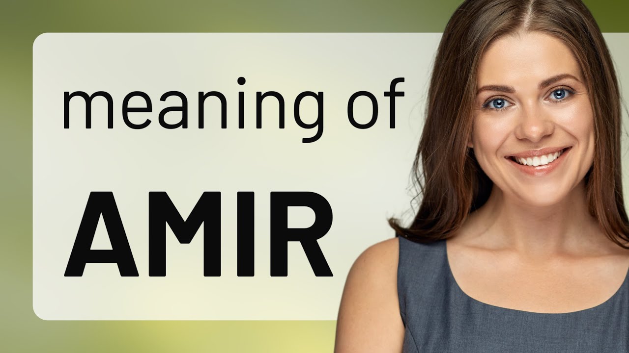 Amir | AMIR meaning - YouTube