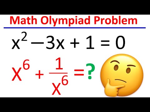 Math Olympiad Questions | Find x^6 +1/x^6 from x^2 - 3x+1 |challenging ...