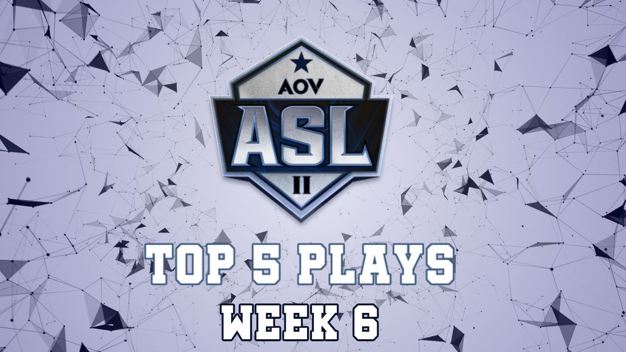 ASL Season 2 Top play week #6 - Garena AOV (Arena of Valor) - YouTube